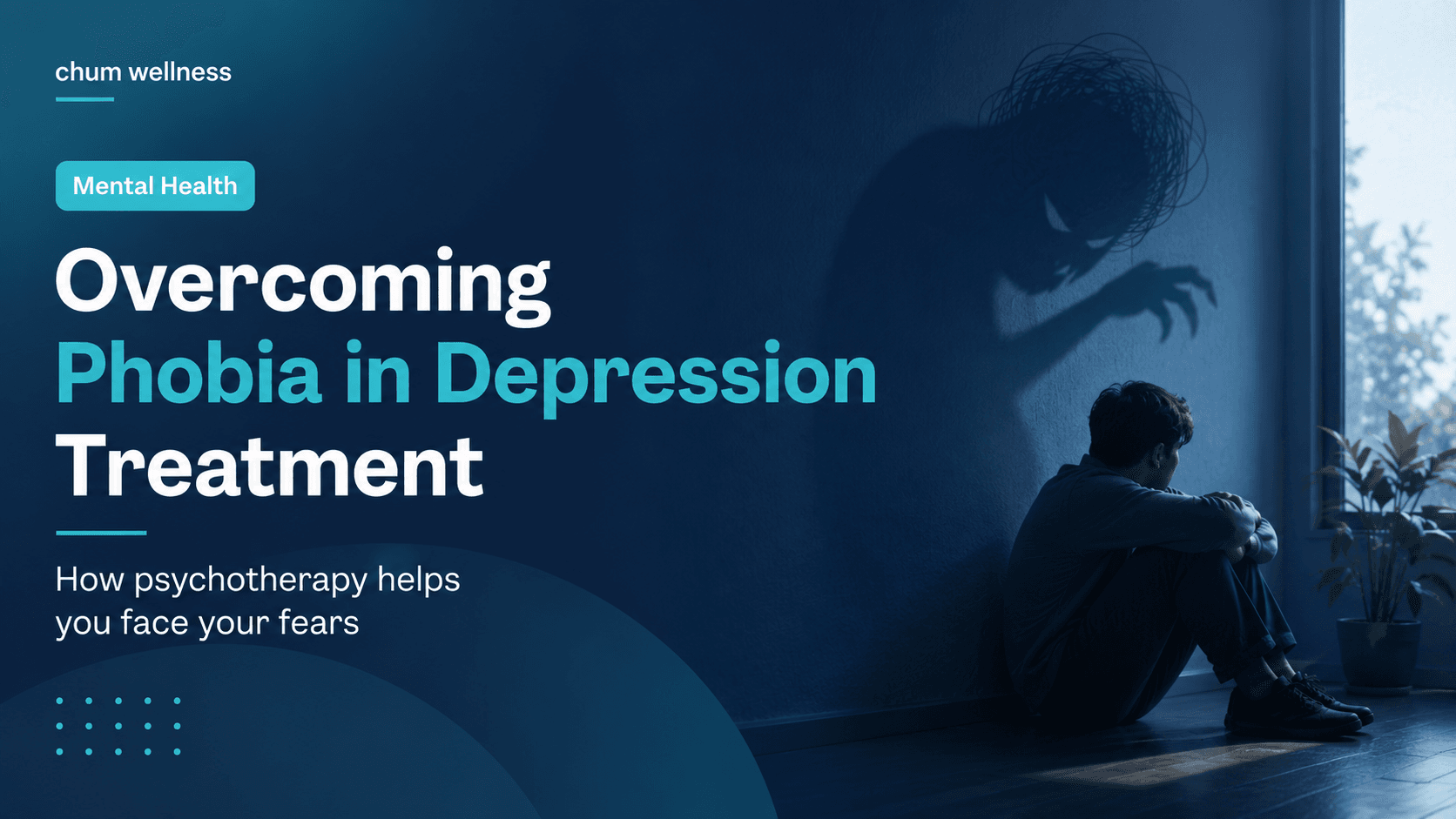Phobia Treatment Psychotherapy Bangladesh | Chum Wellness